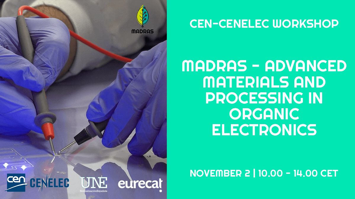 CEN-CENELEC Workshop on 'MADRAS - Advanced materials and processing in ...